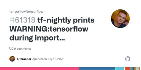 Tf Nightly Prints Warningtensorflow During Import Tensorflow · Issue