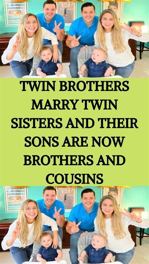 Twin Brothers Marry Twin Sisters And Their Sons Are Now Brothers And
