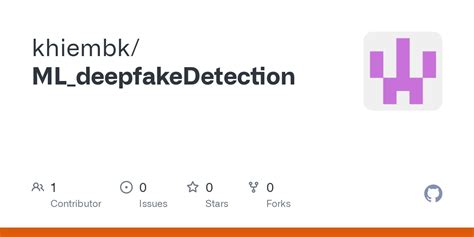 github khiembk ml deepfakedetection