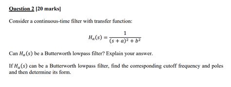 solved consider a continuous time filter with transfer