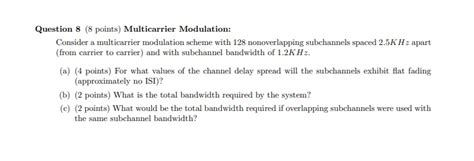 Solved Question 8 8 Points Multicarrier Modulation Chegg Com