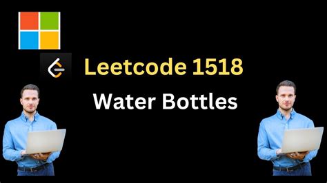 LeetCode Water Bottles Easiest To Understand YouTube