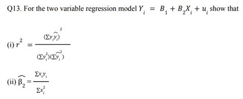 Solved Q13 ﻿for The Two Variable Regression Model