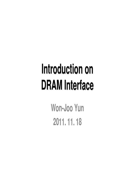 Introduction To Dram Interfaces And Memory Technologies Pdf Dynamic