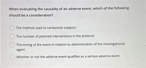 Solved When Evaluating The Causality Of An Adverse Event