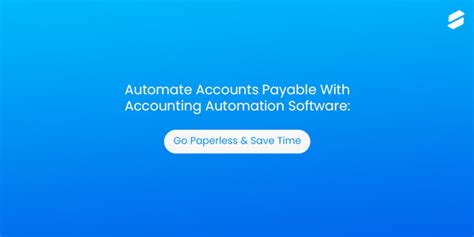 Automate Accounts Payable With Accounting Automation Software No More