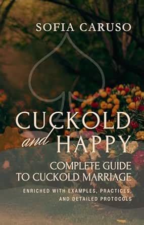 Cuckold And Happy Complete Guide To Cuckold Marriage Kindle Edition