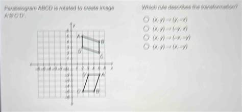 parallelogram abcd is retated to create image which rule descriees the
