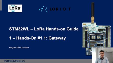 Stm32wl Lora Guide 1 Hands On 1 Gateway Configuration Youtube