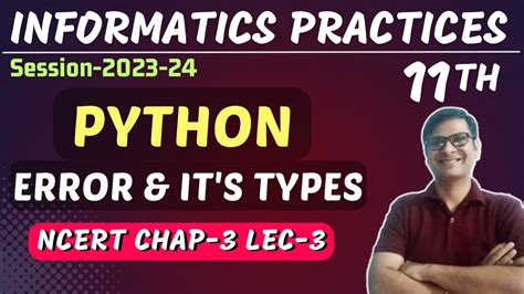 Python Errors And Its Types Introduction To Python Programming Ncert Chapter 3 Class 11 Ip