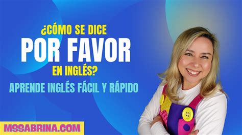 ¿cómo Se Dice Por Favor En Inglés Aprende Inglés Fácil Youtube