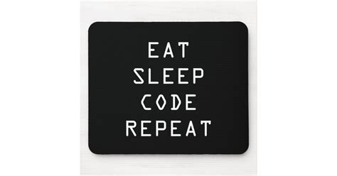 Eat Sleep Code Repeat Mouse Pad For Programmer Zazzle