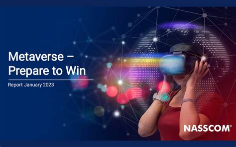 Metaverse Prepare To Win Nasscom The Official Community Of Indian