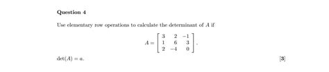 Solved Use Elementary Row Operations To Calculate The