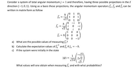 Solved Consider A System Of Total Angular Momentum J 1 And