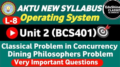 Dining Philosophers Problemclassical Problem In Concurrencyl 8unit 2