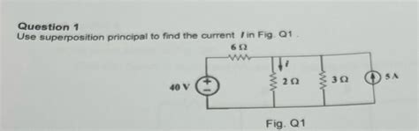 Solved Question Use Superposition Principal To Find The Chegg