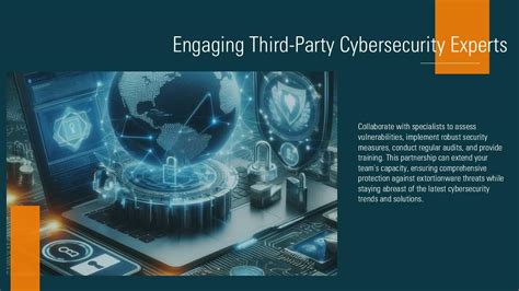 Engaging Third Party Cybersecurity Experts Extortionware Ppt Example St Ai Ss