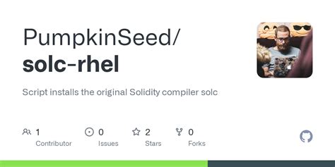 Github Pumpkinseedsolc Rhel Script Installs The Original Solidity Compiler Solc