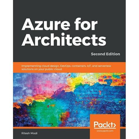 Azure For Architects Second Edition Implementing Cloud Design Devops Containers Iot And