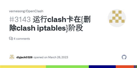 运行clash卡在 删除clash Iptables 阶段 · Issue 3143 · Vernesongopenclash · Github
