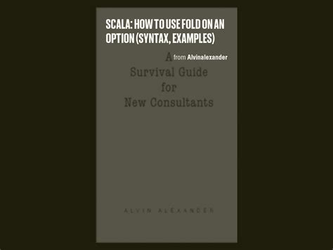 scala how to use fold on an option syntax examples scala briefly