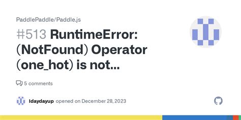 Runtimeerror Notfound Operator Onehot Is Not Registered Hint Opinfoptr Should Not Be