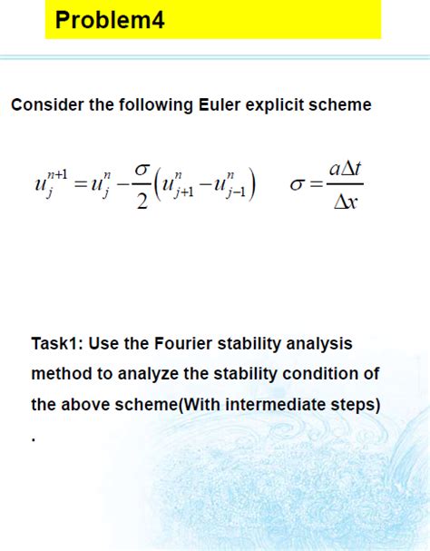 Solved Probleme Consider The Following Euler Explicit Scheme