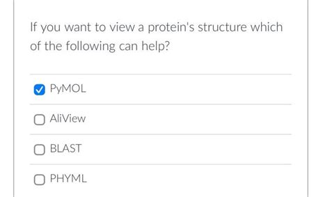 Solved If You Want To View A Protein S Structure Which Of Chegg