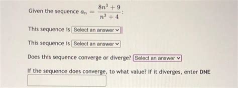 solved given the sequence an 8n3 9 n3 4 this sequence
