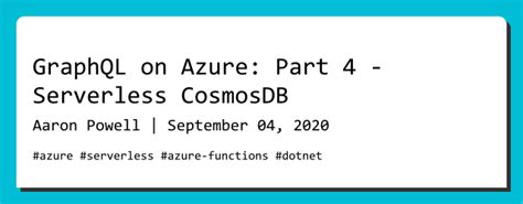 Graphql On Azure Part 4 Serverless Cosmosdb