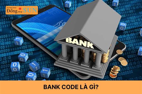 Bank Code Bank Key Là Gì Phân Biệt Bank Code Với Swift Code