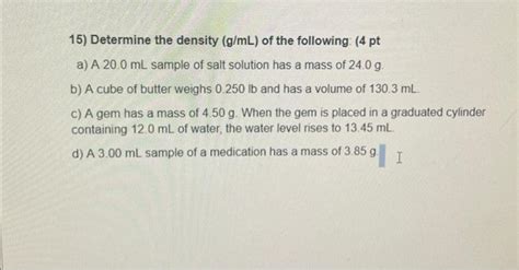 Solved Determine The Density G ML Of The Following Chegg