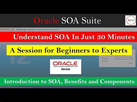 Understand Oracle Soa Suite From Scratch A Session For Beginners And