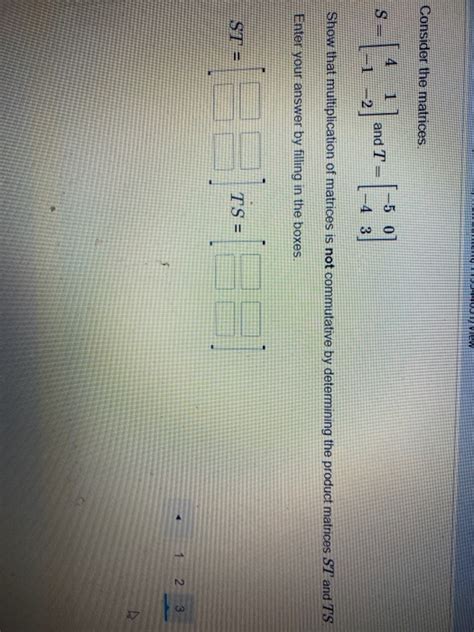 Solved Consider The Matrices Show That Multiplication Is Not