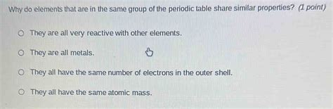 Solved Why Do Elements That Are In The Same Group Of The Periodic