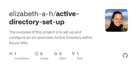 Github Elizabeth A Hactive Directory Set Up The Purpose Of This