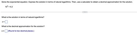Solved Solve The Exponential Equation Express The Solution