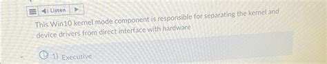 Solved Listenthis Win10 ﻿kernel Mode Component Is