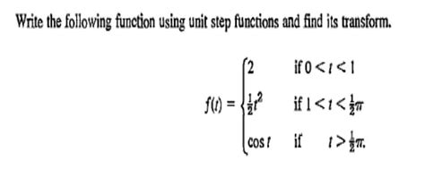 Solved Write The Following Function Using Unit Step
