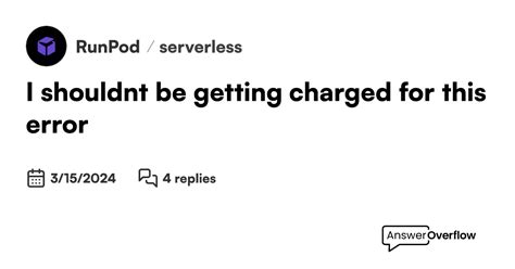 I Shouldnt Be Getting Charged For This Error Runpod