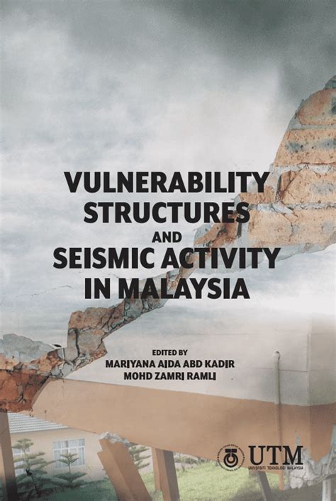 Vulnerability Structures And Seismic Activity In Malaysia Penerbit Utm Press