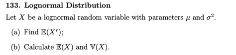 Solved 133 Lognormal Distribution Let X Be A Lognormal