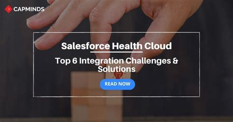 Top 6 Salesforce Health Cloud Integration Challenges And Solutions Capminds