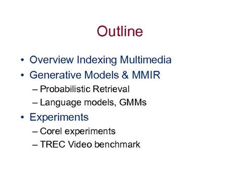 Multimedia Retrieval Outline Overview Indexing Multimedia