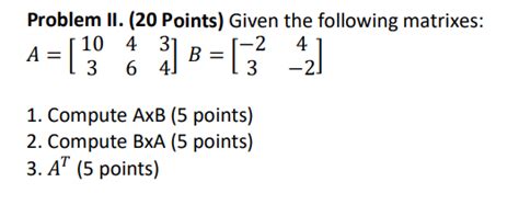 solved problem ii 20 points given the following matrixes