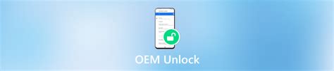 OEM Unlock On Android OEM Unlock Meaning And Quick Guide