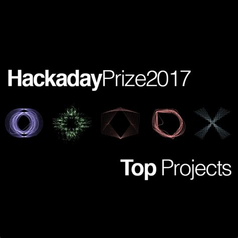 these are the top projects in the 2017 hackaday prize hackaday