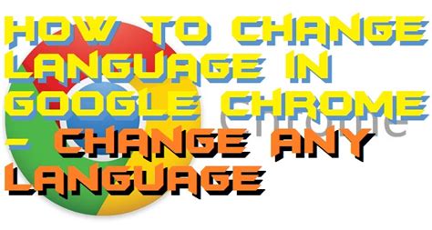 How To Change Language In Google Chrome On PC Android IPhone Change Any Language Crazy