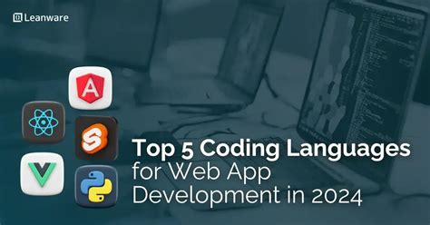 Top 5 Coding Languages For Web App Development In 2024
